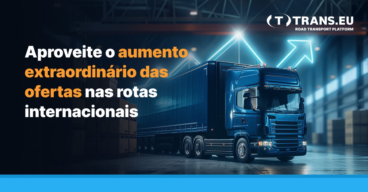 Aproveite o aumento extraordinário das ofertas nas rotas internacionais - Trans For Carriers