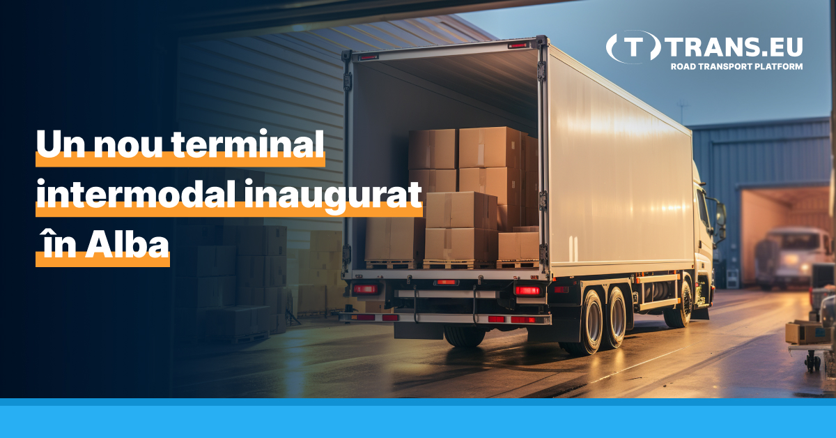 Un nou terminal intermodal inaugurat în Alba - Trans For Carriers