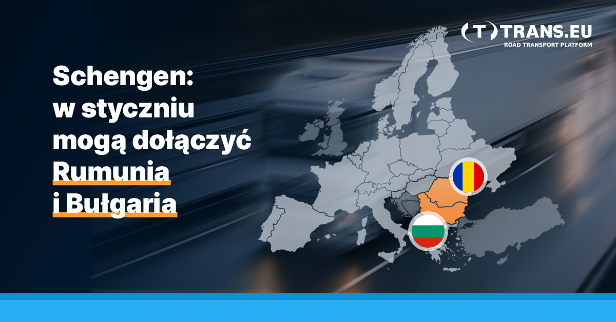 Schengen: w styczniu może dołączyć Rumunia i Bułgaria - Trans For Carriers