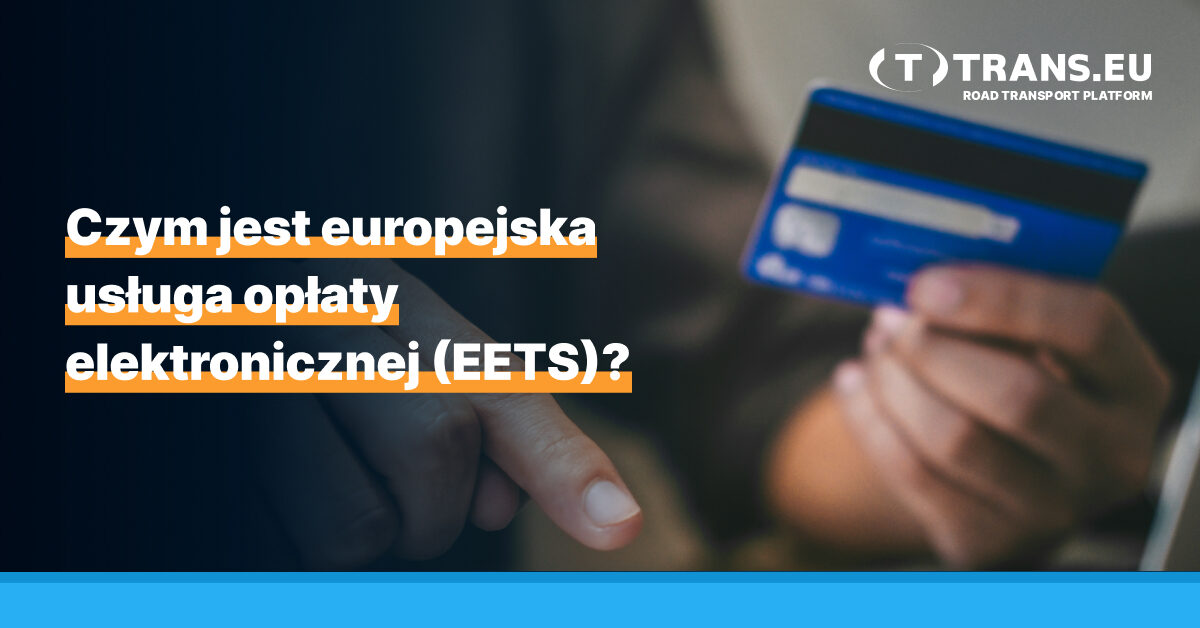 Czym jest EETS? Jak działa i gdzie obowiązuje? | TFC