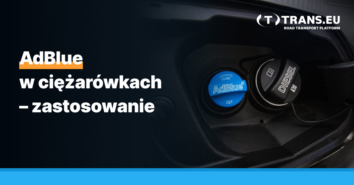 AdBlue w ciężarówkach – zastosowanie - Trans For Carriers
