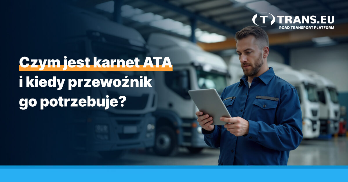 Czym jest karnet ATA i kiedy przewoźnik go potrzebuje? - Trans For Carriers
