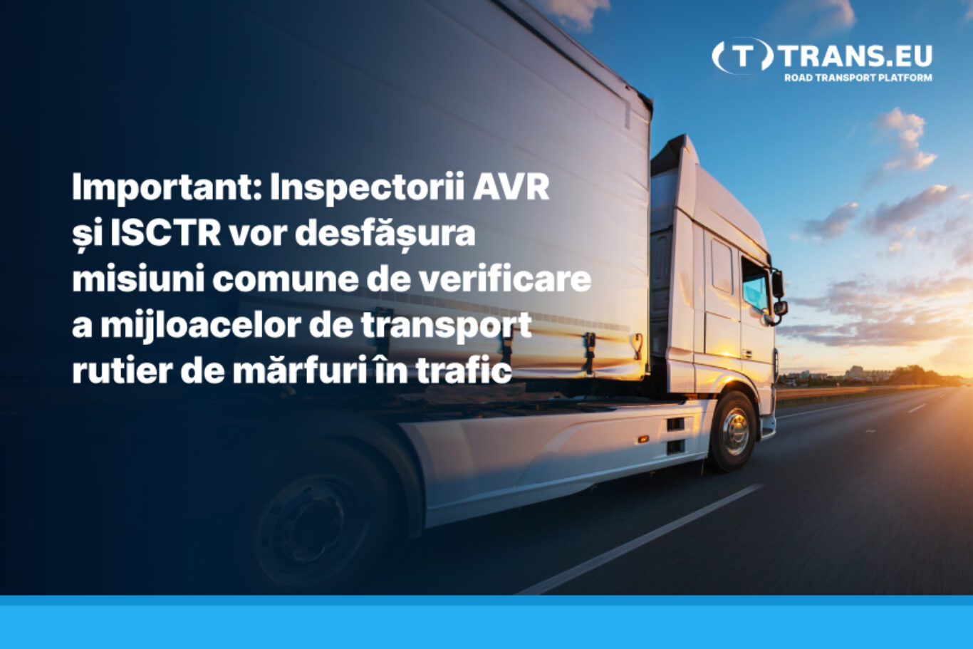 Important: Inspectorii AVR și ISCTR vor desfășura misiuni comune de verificare a mijloacelor de ...