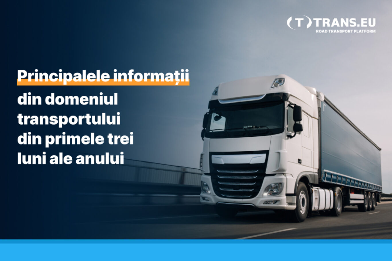 Principalele informații din transport din primele trei luni ale anului ...