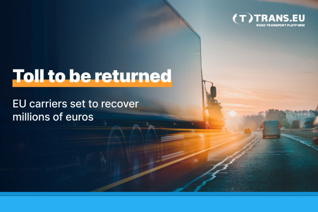 Toll to be returned. EU carriers set to recover millions of euros ...