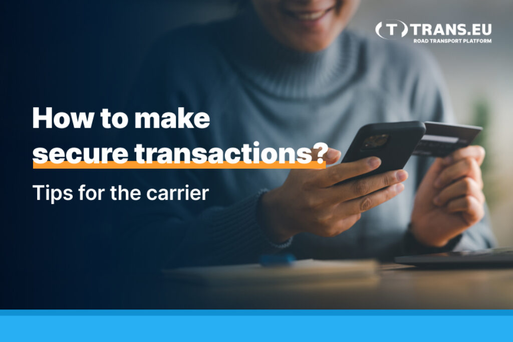How to make secure transactions? Tips for the carrier - Trans For Carriers