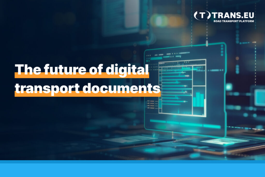 The Future Of Digital Transport Documents - Trans For Carriers