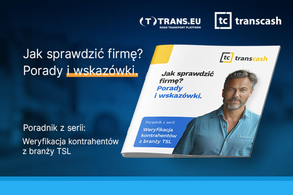 Jak sprawdzić kontrahenta z branży TSL? Poradnik Transcash dla ...